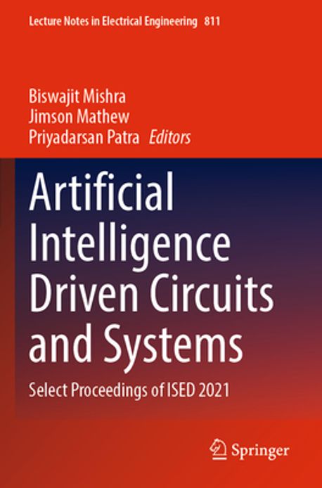 Artificial Intelligence Driven Circuits and Systems | Mishra, Biswajit - 교보문고