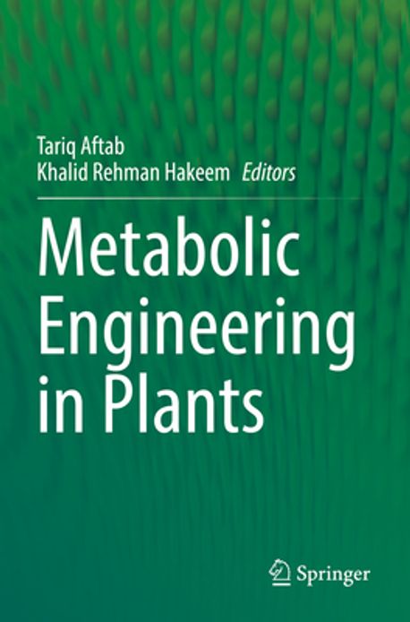 Metabolic Engineering in Plants | Aftab, Tariq - 교보문고