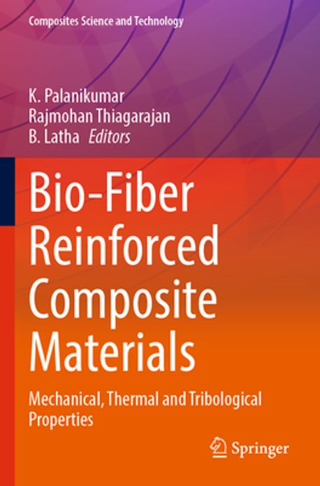 Bio-Fiber Reinforced Composite Materials | Palanikumar, K. - 교보문고
