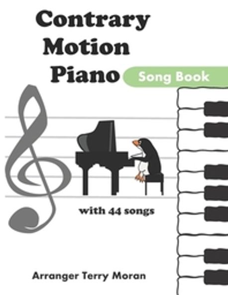 Contrary Motion Piano Song Book | Moran, Terry - 교보문고
