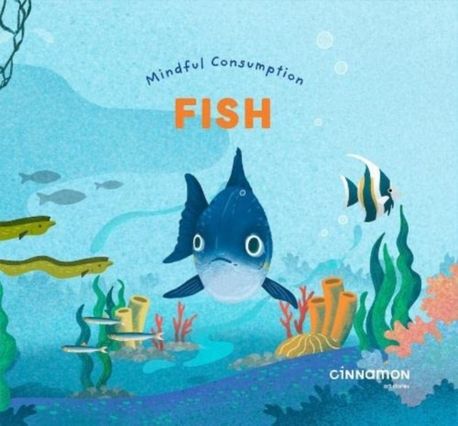 Mindful Consumption: Fish | Cinnamon Art Publishing - 교보문고