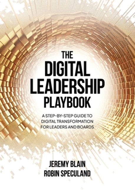 The Digital Leadership Playbook | Blain, Jeremy - 교보문고