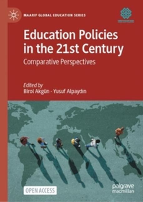Education Policies in the 21st Century | Akgun, Birol - 교보문고