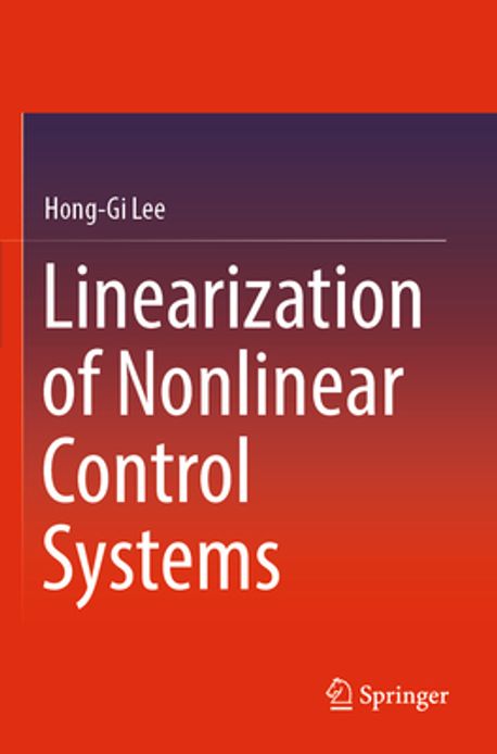 Linearization of Nonlinear Control Systems | Lee, Hong-Gi - 교보문고