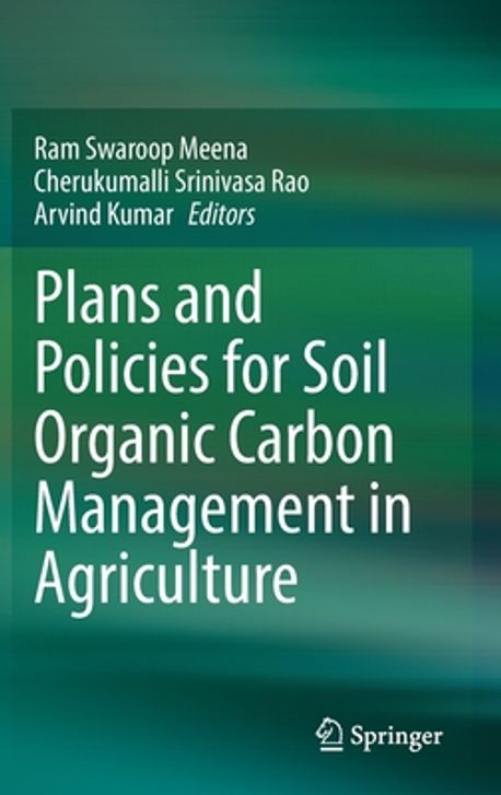 Plans and Policies for Soil Organic Carbon Management in Agriculture | Meena, Ram Swaroop - 교보문고