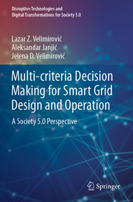 Multi-Criteria Decision Making for Smart Grid Design and Operation ...
