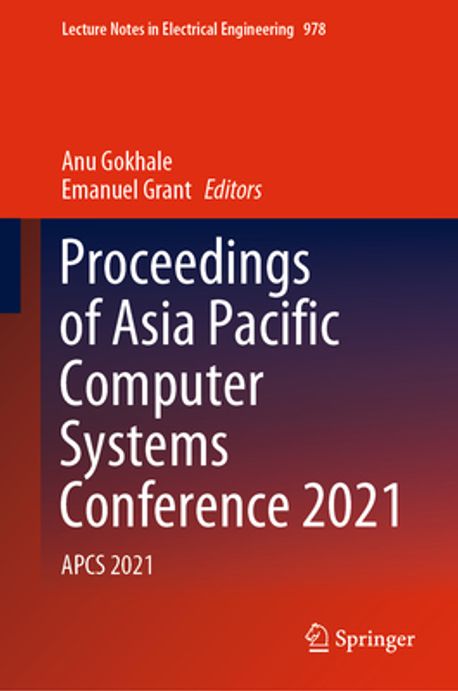 Proceedings of Asia Pacific Computer Systems Conference 2021 | Gokhale, Anu - 교보문고