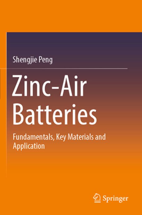 Zinc-Air Batteries | Peng, Shengjie - 교보문고