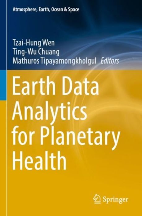 Earth Data Analytics for Planetary Health | Wen, Tzai-Hung - 교보문고