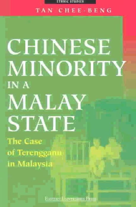 Chinese Minority in a Malay State : The Case of Terengganu in Malaysia ...