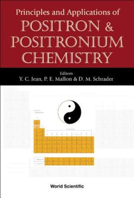 Principles and Applications of Positron & Positronium Chemistry | Jean ...