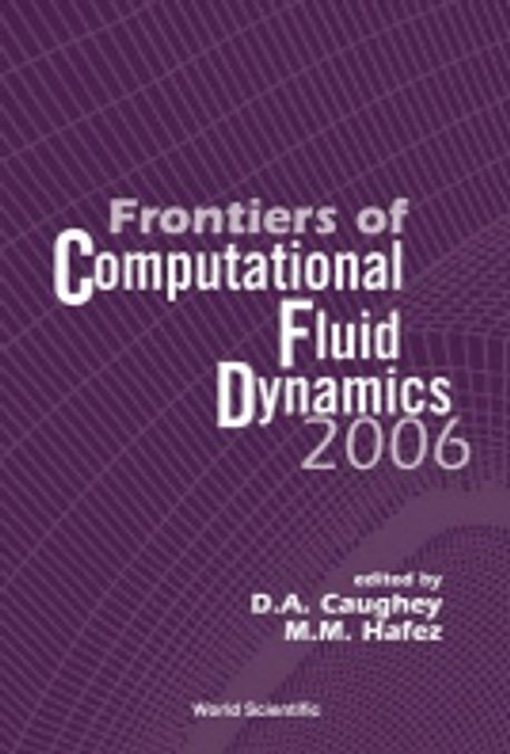 Frontiers of Computational Fluid Dynamics 2006 | Caughey, D. A. (EDT)/ Hafez, M. M. (EDT) - 교보문고