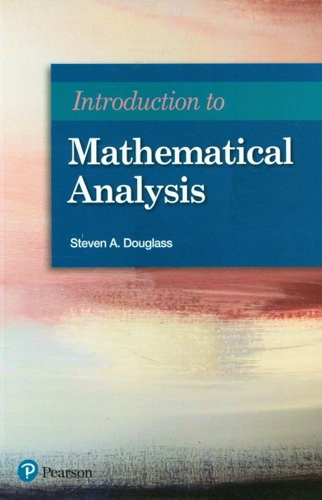 Introduction to Mathematical Analysis | Steven A. Douglass - 교보문고