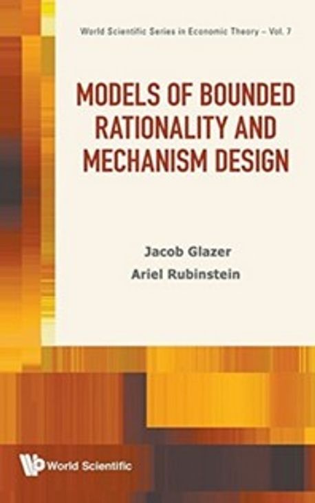 Models of Bounded Rationality and Mechanism Design | Rubinstein, Ariel ...