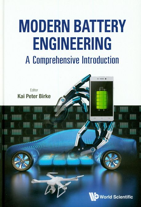 Modern Battery Engineering | Kai Peter Birke - 교보문고
