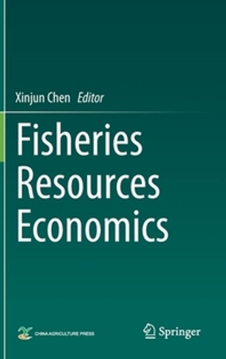 Fisheries Resources Economics | Chen, Xinjun - 교보문고
