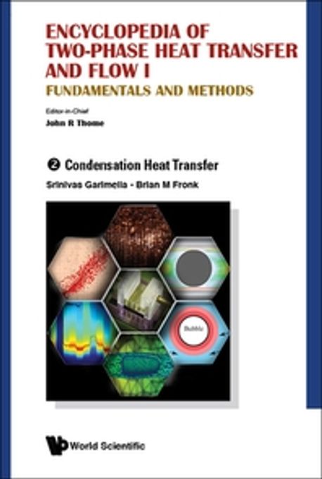 Encyclopedia of Two-Phase Heat Transfer and Flow I | Thome, John R. - 교보문고