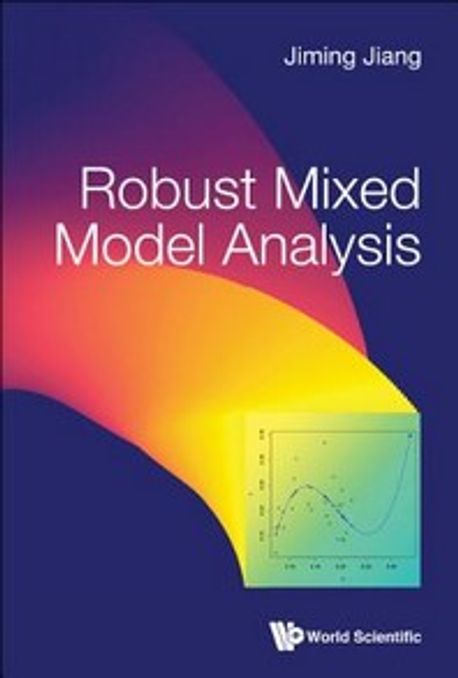 Robust Mixed Model Analysis | Jiming Jiang - 교보문고