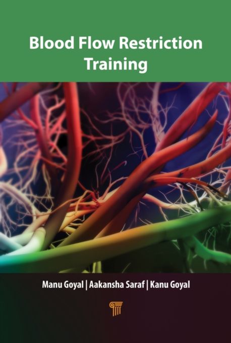 Blood Flow Restriction Training | Goyal, Manu - 교보문고