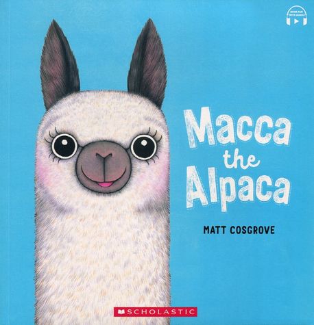 Macca the Alpaca(StoryPlus QR코드) | Cosgrove, Matt - 교보문고