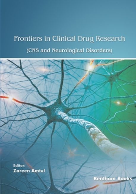 Frontiers in Clinical Drug Research - CNS and Neurological Disorders ...