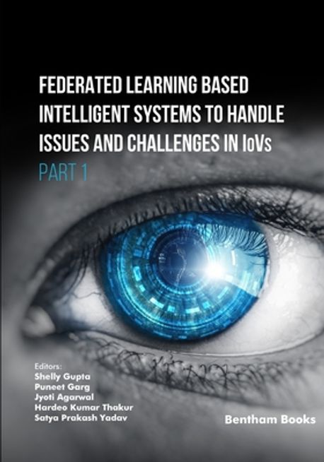 Federated Learning Based Intelligent Systems to Handle Issues and Challenges in IoVs (Part 1 ...