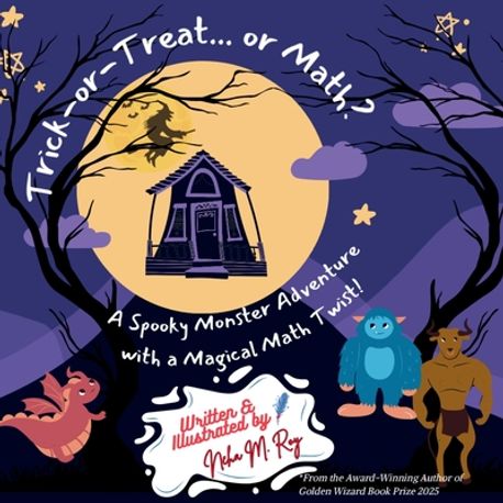 Trick-Or-Treat... Or Math | Roy, Neha - 교보문고