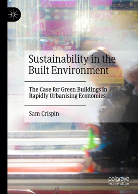 Sustainability in the Built Environment | Crispin, Sam - 교보문고