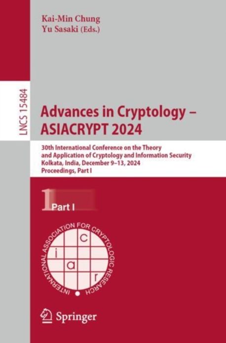Advances in Cryptology - Asiacrypt 2024 | Chung, Kai-Min - 교보문고