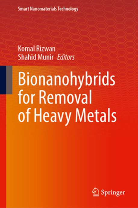 Bionanohybrids for Removal of Heavy Metals | Rizwan, Komal - 교보문고