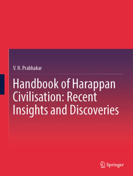Handbook of Harappan Civilization | Prabhakar, V. N. - 교보문고