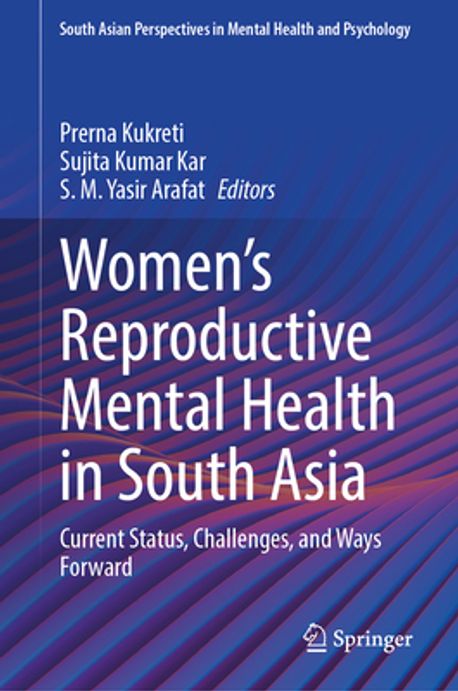 Women's Reproductive Mental Health in South Asia | Kukreti, Prerna - 교보문고