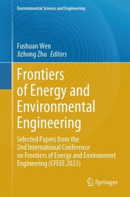 Frontiers of Energy and Environmental Engineering | Wen, Fushuan - 교보문고