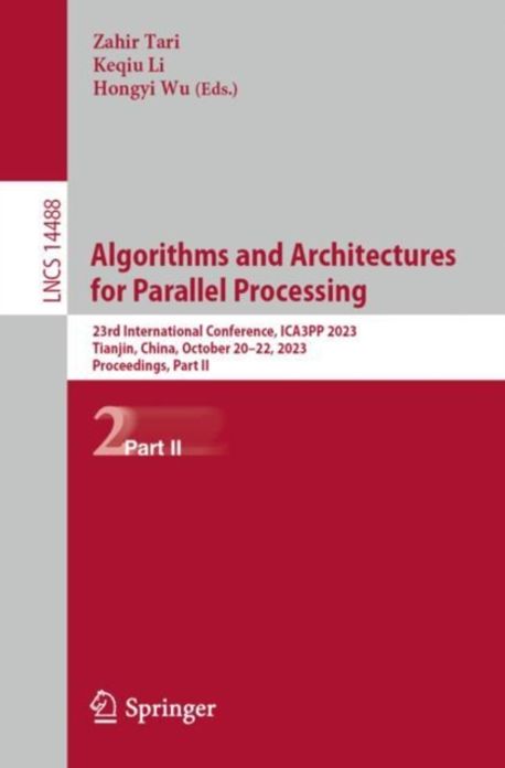 Algorithms and Architectures for Parallel Processing | Zahir Tari - 교보문고