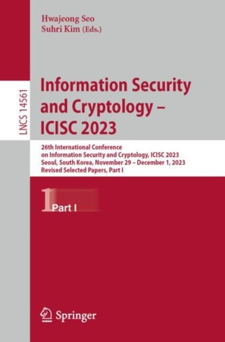 Information Security and Cryptology - Icisc 2023 | Seo, Hwajeong - 교보문고