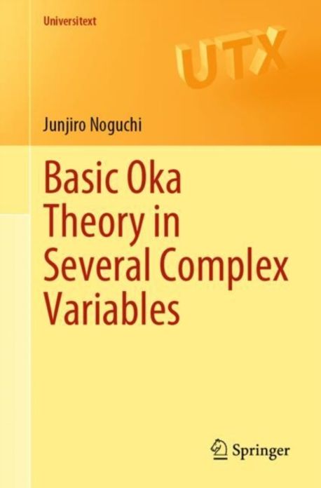 Basic Oka Theory in Several Complex Variables | Noguchi, Junjiro - 교보문고