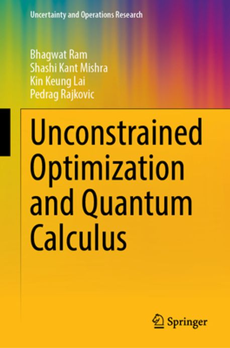 Unconstrained Optimization and Quantum Calculus | Ram, Bhagwat - 교보문고