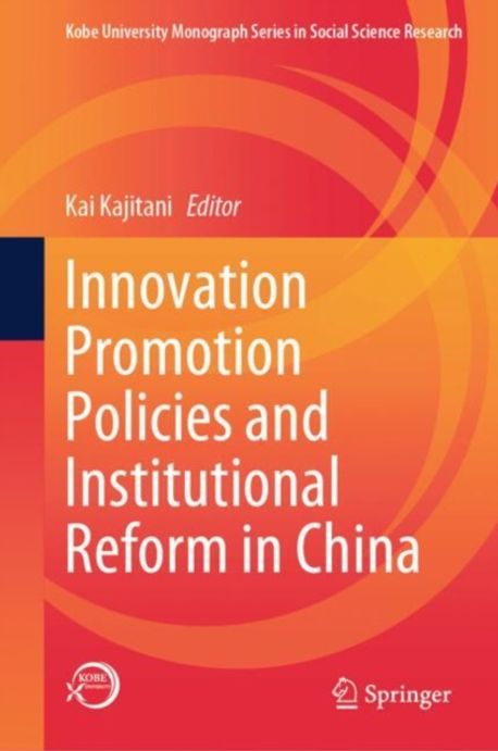 Innovation Promotion Policies and Institutional Reform in China ...