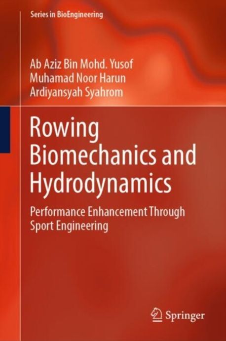 Rowing Biomechanics and Hydrodynamics | Mohd Yusof, Ab Aziz - 교보문고
