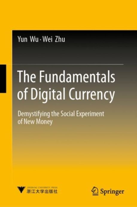 The Fundamentals of Digital Currency | Wu, Yun - 교보문고