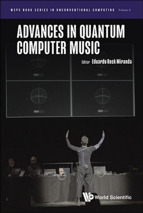 Advances in Quantum Computer Music | Miranda, Eduardo Reck - 교보문고