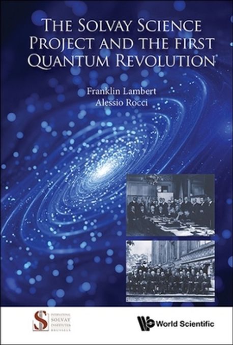 The Solvay Science Project and the First Quantum Revolution | Lambert ...