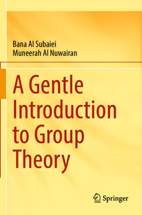 A Gentle Introduction to Group Theory | Al Subaiei, Bana - 교보문고