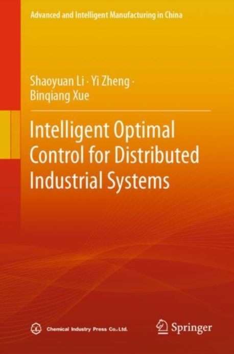 Intelligent Optimal Control for Distributed Industrial Systems | Li ...