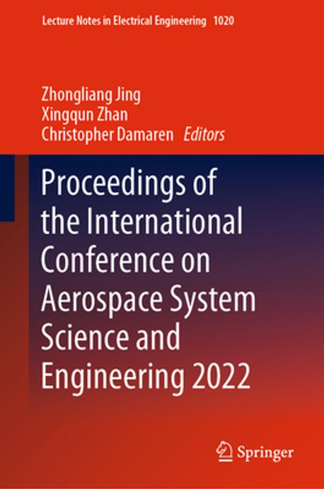 Proceedings of the International Conference on Aerospace System Science and Engineering 2022 ...