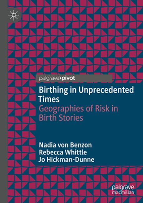 Birthing in Unprecedented Times | Von Benzon, Nadia - 교보문고