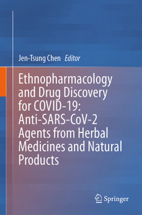 Ethnopharmacology and Drug Discovery for Covid-19 | Chen, Jen-Tsung - 교보문고