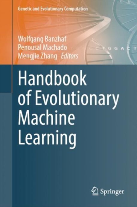Handbook of Evolutionary Machine Learning | Banzhaf, Wolfgang - 교보문고