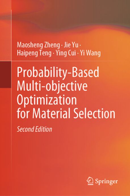 Probability-Based Multi-Objective Optimization for Material Selection | Zheng, Maosheng - 교보문고