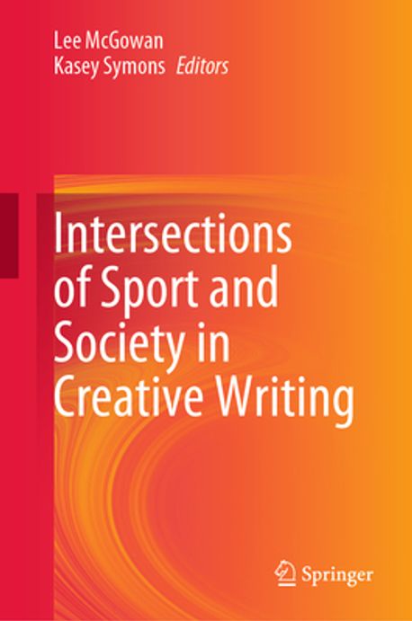 Intersections of Sport and Society in Creative Writing | McGowan, Lee ...